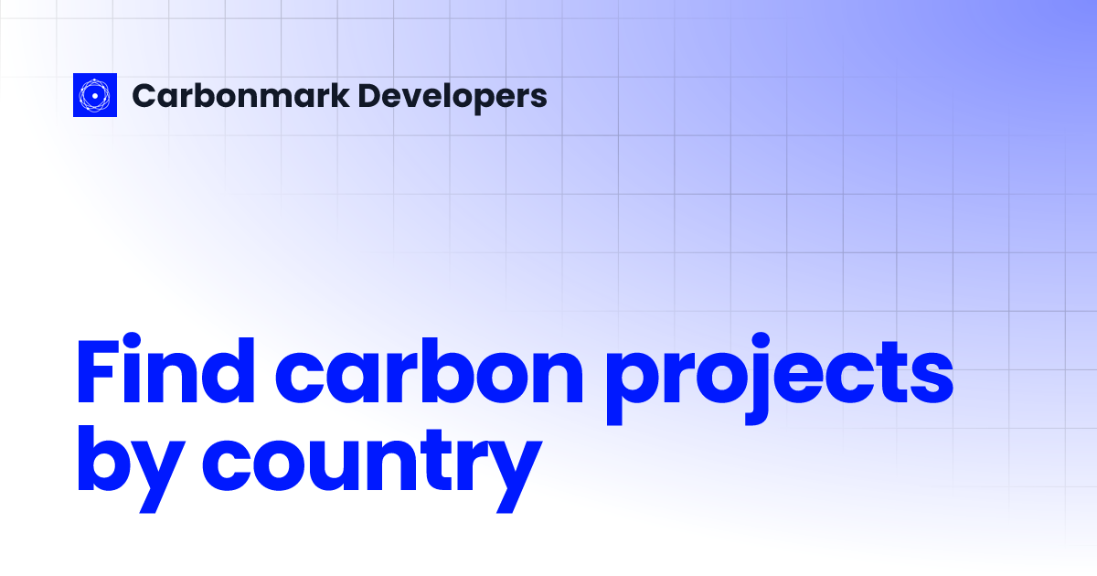 Find carbon projects by country | Carbonmark Developers